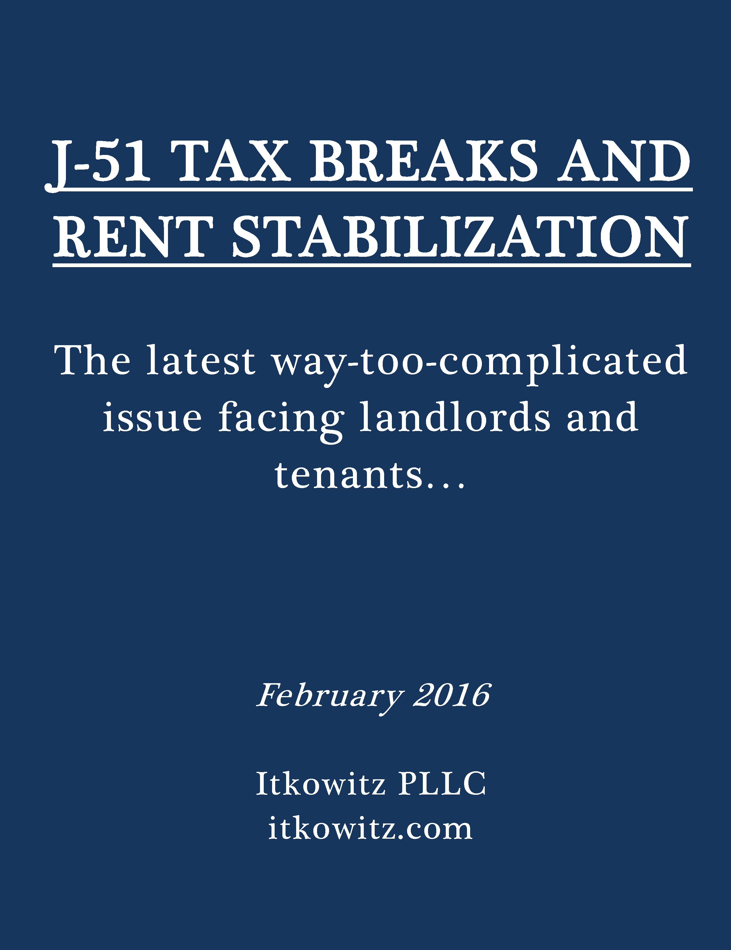 J 51 TAX BREAKS AND RENT STABILIZATION EXPLAINED Itkowitz